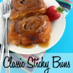 Classic Sticky Buns - Erren's Kitchen
