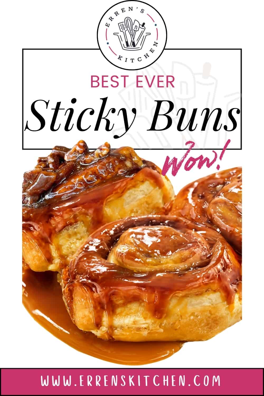 Best Ever Sticky Buns Recipe | Erren's Kitchen