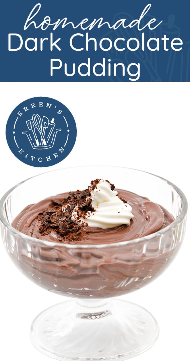 Homemade Dark Chocolate Pudding - Erren's Kitchen