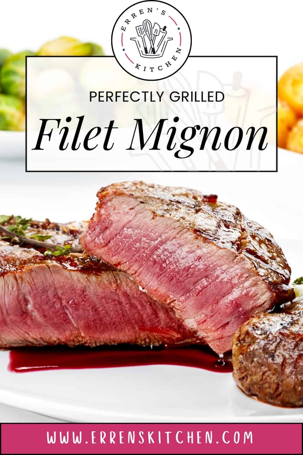 Perfectly Grilled Filet Mignon