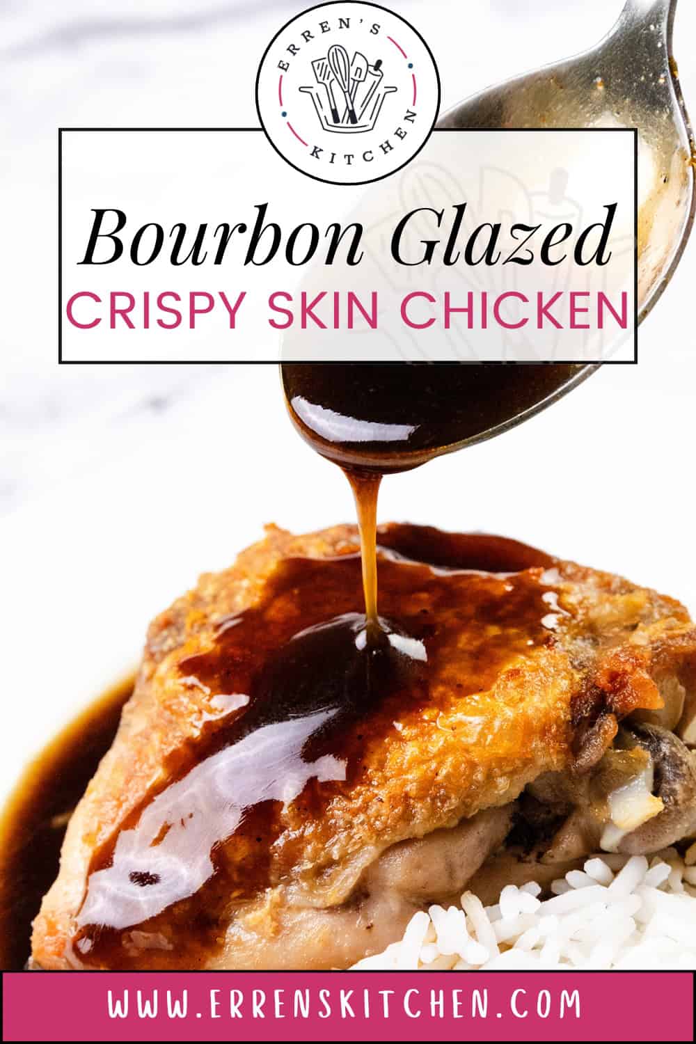 Crispy Skin Chicken Thighs With Bourbon Glaze - Erren's Kitchen